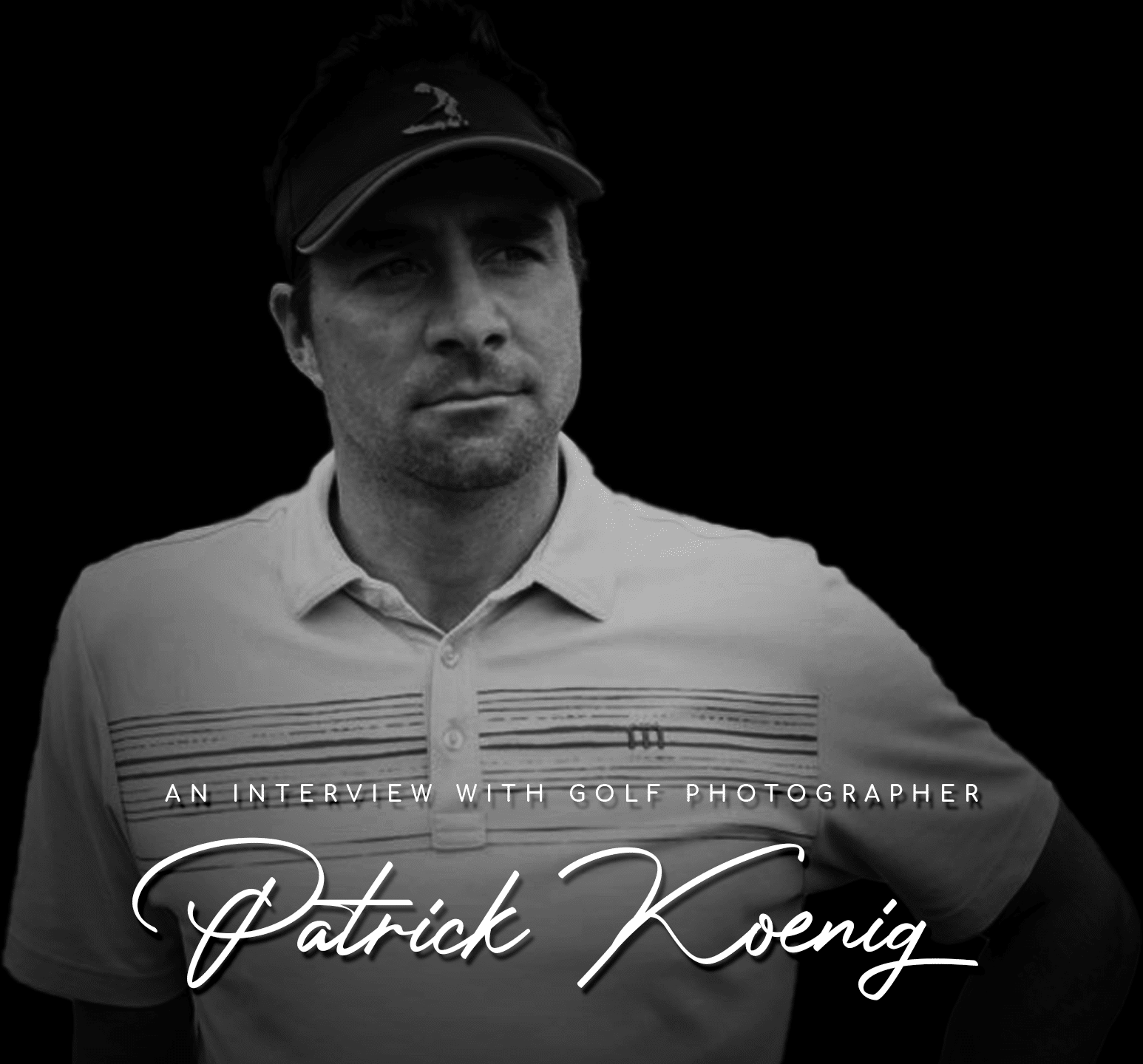 Interview Professional Golf Photographer Patrick Koenig | OnCore